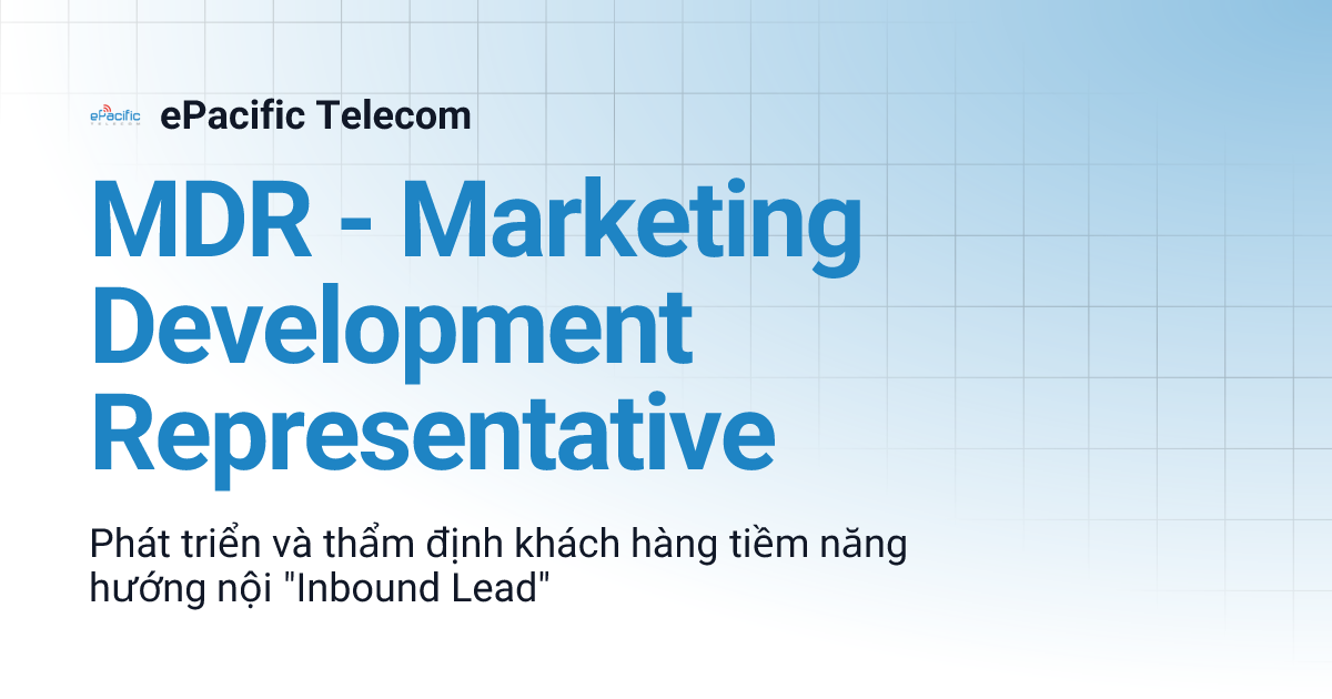 MDR - Marketing Development Representative | ePacific Telecom
